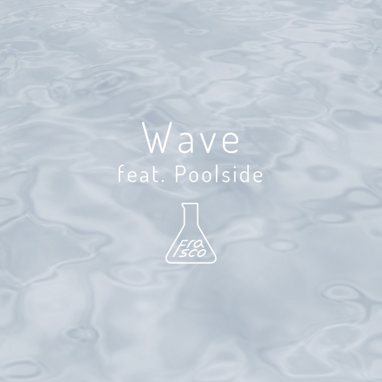 [SoundCloud] “Wave feat. Poolside”を公開しました | Frasco